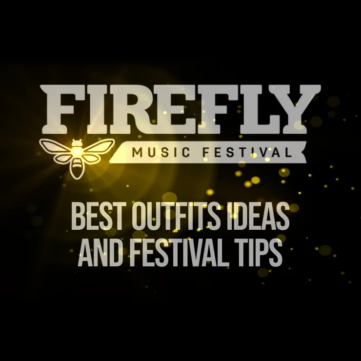 Firefly Festival: Best Outfits Ideas And Festival Tips – Festival Attitude
