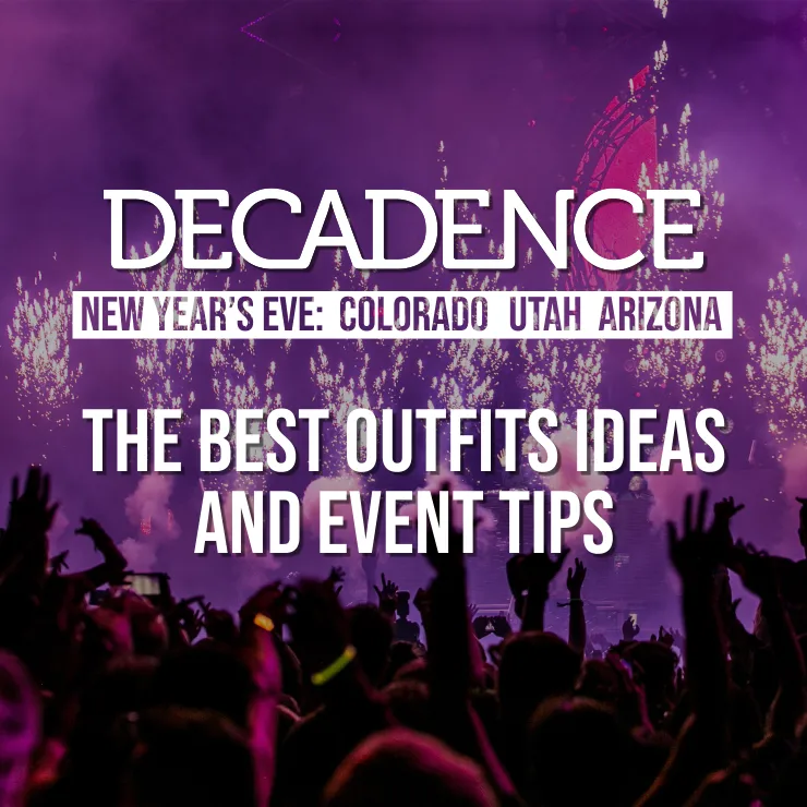 Decadence Full Guide Outfits Ideas And Event Tips – Festival Attitude