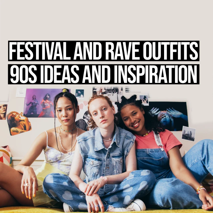 Festival and Rave Outfits 90s Ideas and Inspiration – Festival Attitude