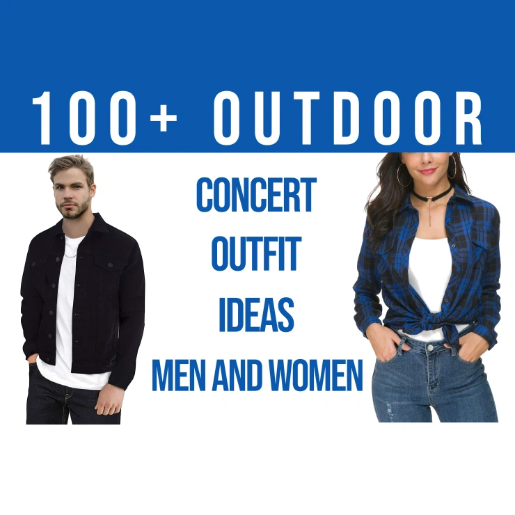 100+ Outdoor Concert Outfit Ideas: Men And Women – Festival Attitude