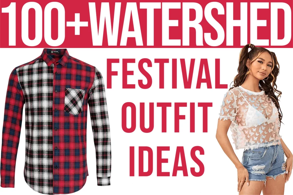 100+ Watershed Outfits: What To Wear? M/F – Festival Attitude