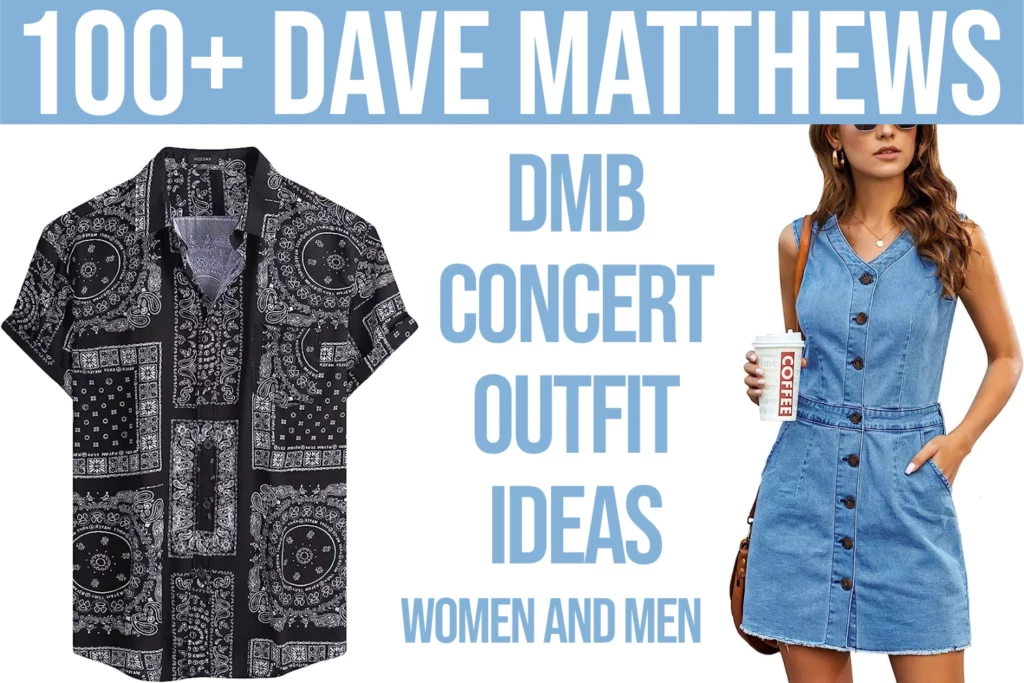 100+ Dave Matthews Concert Outfit Ideas: DMB Fashion-Wear M/F ...