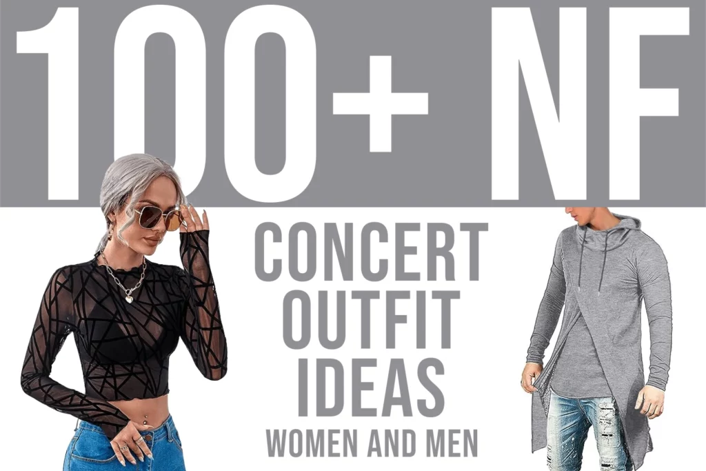 100+ NF Concert Outfit Ideas: Stylish Outfits M/F – Festival Attitude