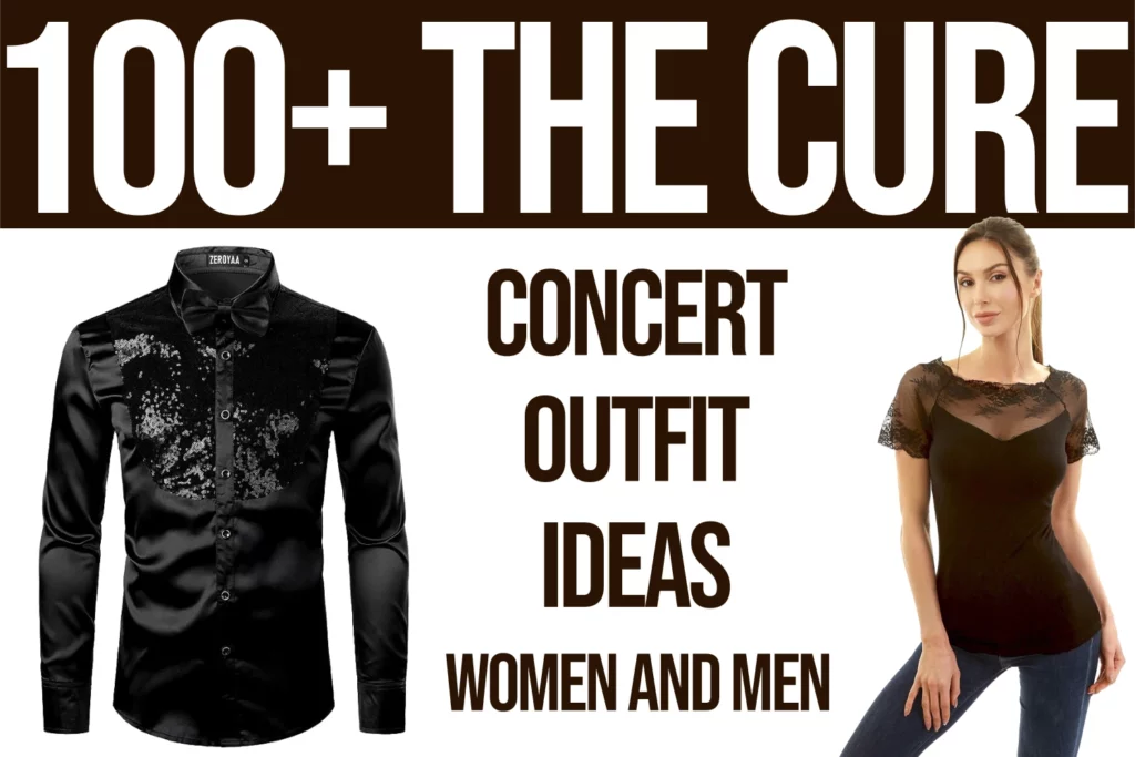 100+ The Cure Concert Outfit Ideas: How To Dress? M/F – Festival Attitude